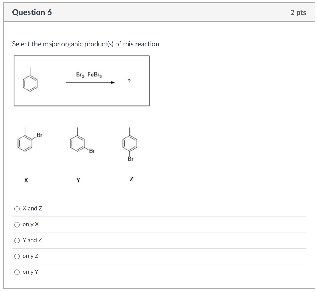 Solved Question 6 2 pts Select the major organic product(s) | Chegg.com Solved Question 6 2 pts Select the major organic product(s) | Chegg.com