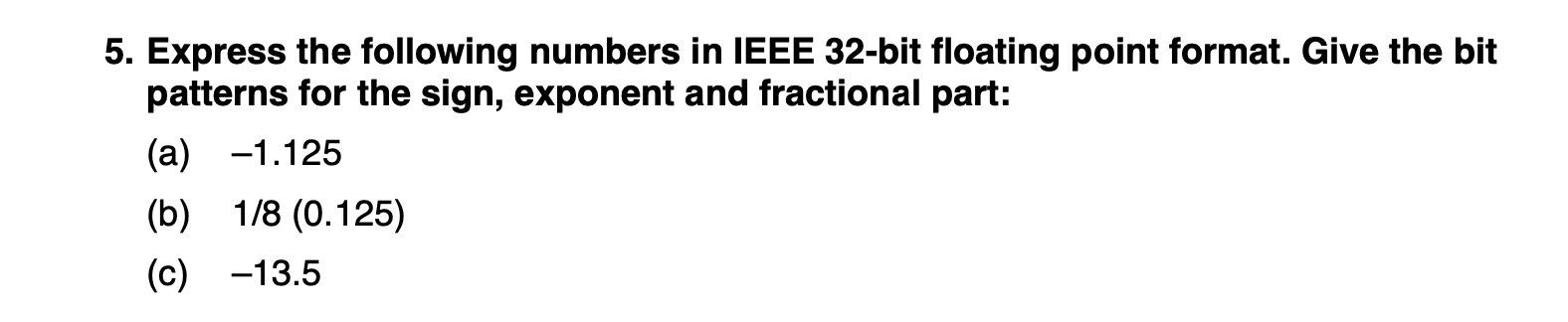 Solved 5. Express the following numbers in IEEE 32-bit | Chegg.com