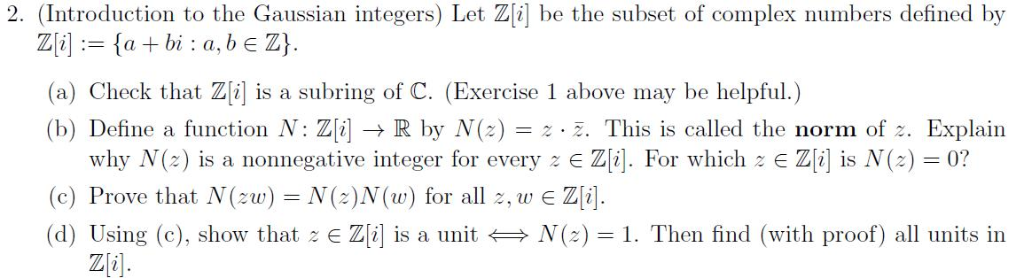 Solved 2. (Introduction to the Gaussian integers) Let Z[i] | Chegg.com