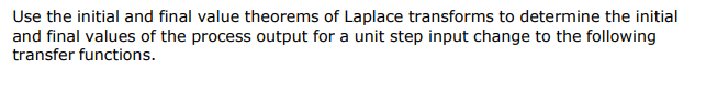 Solved Use the initial and final value theorems of Laplace | Chegg.com