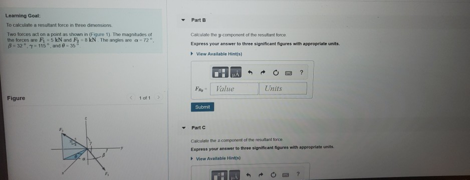 Solved Learning Goal: To calculate a resultant force in | Chegg.com