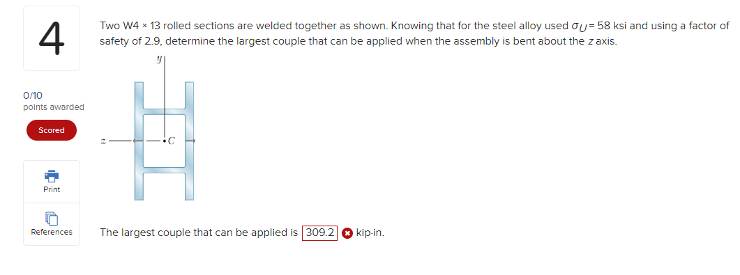 Solved 4 Two W4 * 13 rolled sections are welded together as | Chegg.com