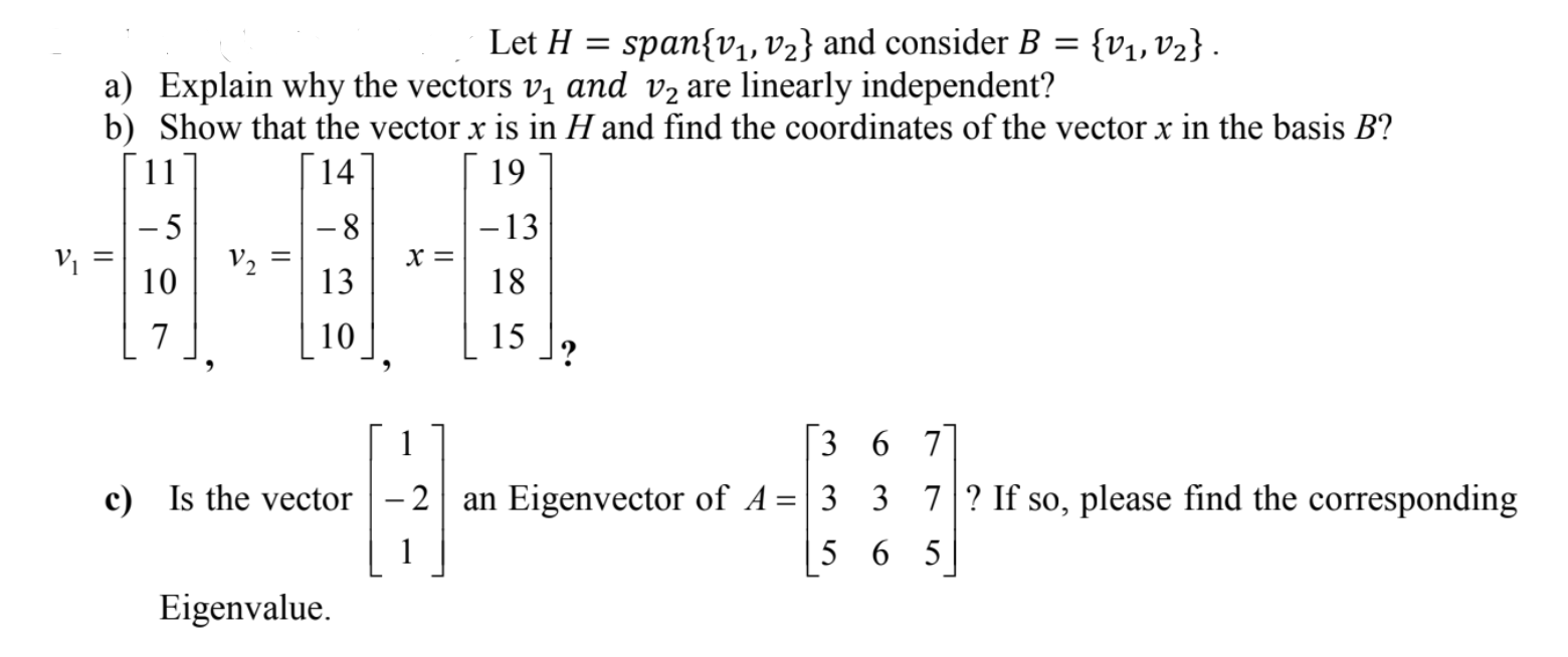 Solved Let H = span{V1, V2} and consider B = {V1, V2} . a) | Chegg.com