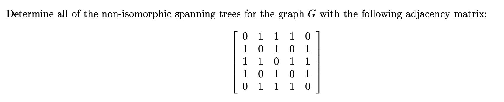Solved Determine all of the non-isomorphic spanning trees | Chegg.com