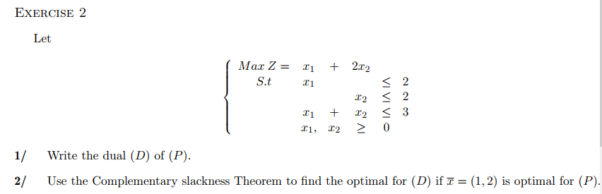 Solved EXERCISE 2 Let 1/ Write the dual (D) of (P). 2/ Use | Chegg.com