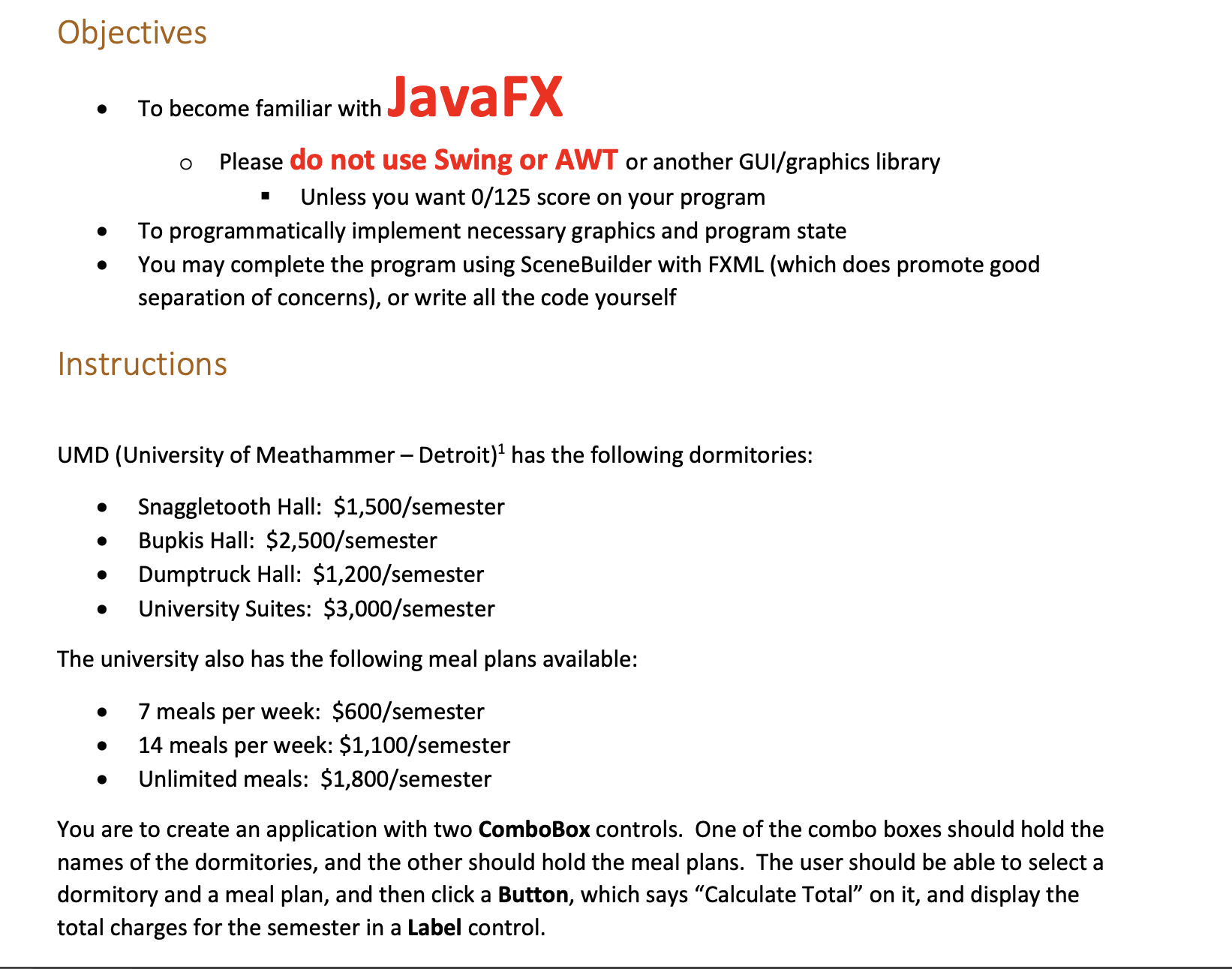 Solved ObjectivesTo become familiar with JaVaFXPlease do not | Chegg.com