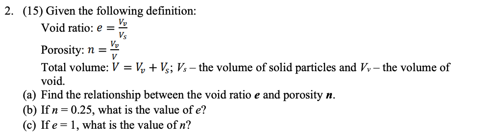 Solved (15) Given the following definition: Void ratio: | Chegg.com