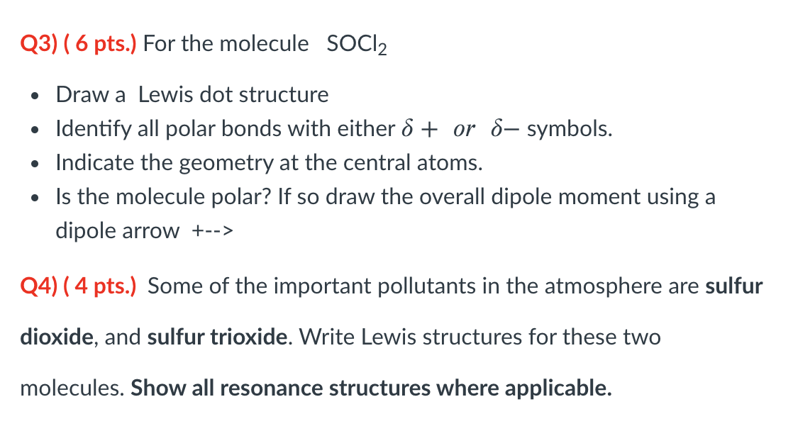 Solved Q3) (6 pts.) For the molecule SOCl2 . • Draw a Lewis | Chegg.com