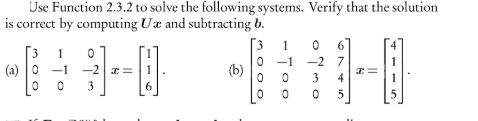 Solved Use Function 2.3.2 to solve the following systems. | Chegg.com