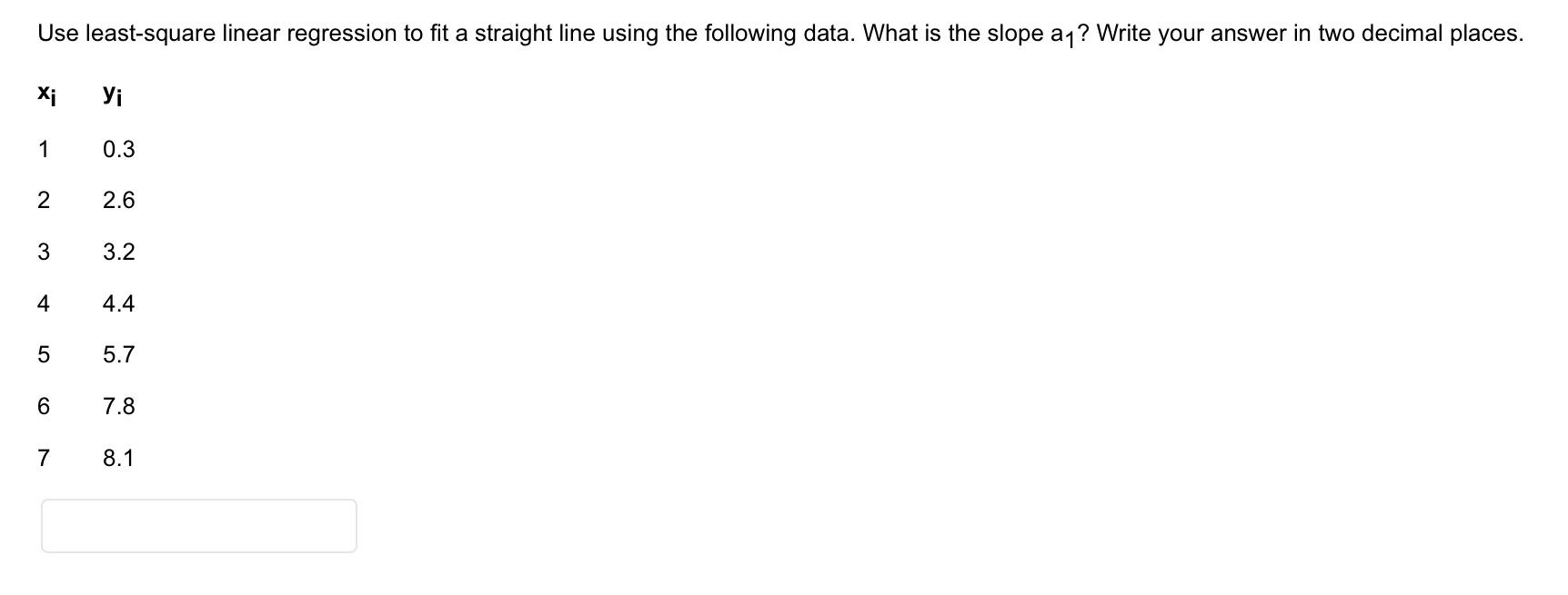 Solved Use least-square linear regression to fit a straight | Chegg.com