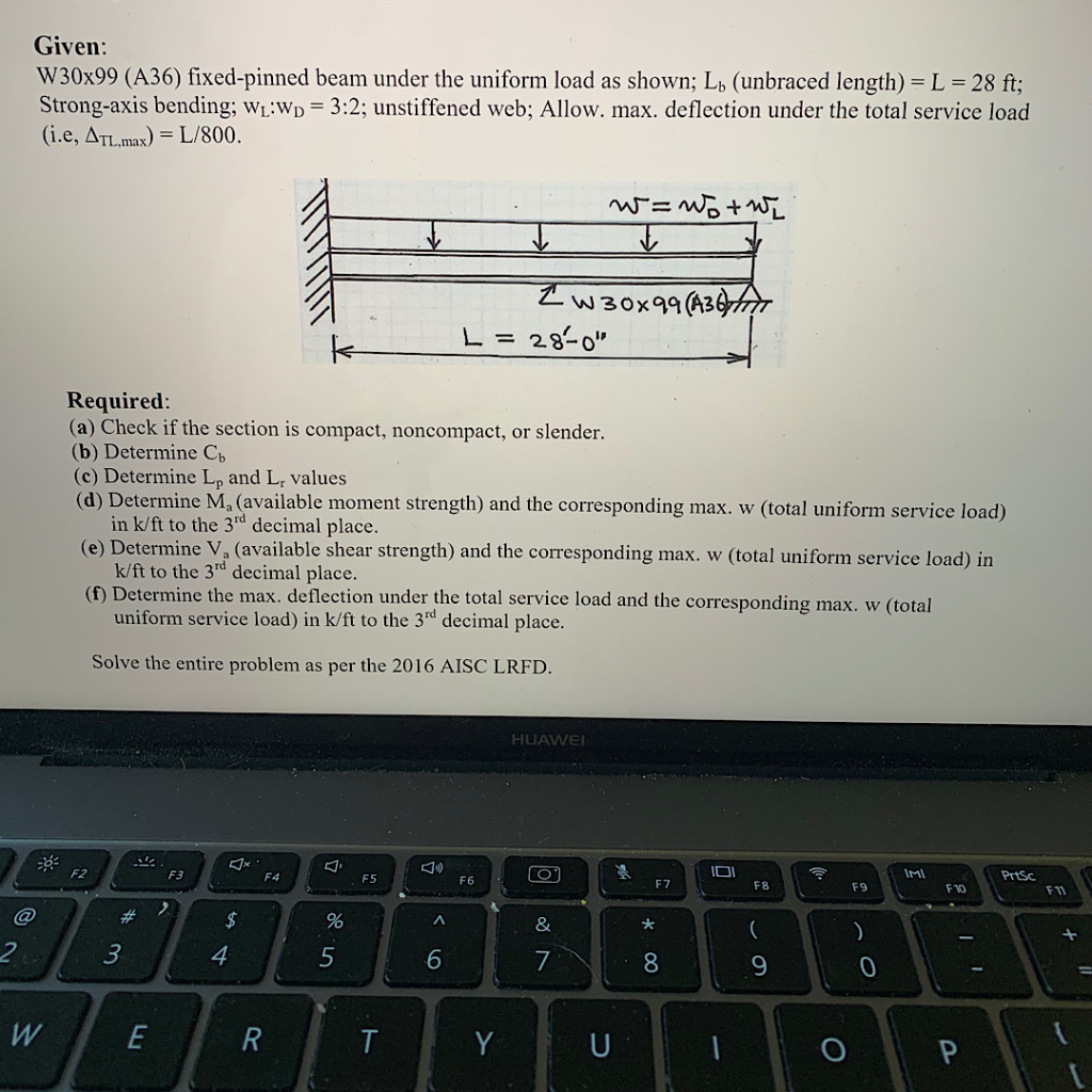 Answered: Given: W30x99 (A36) fixed-pinned beam under the u