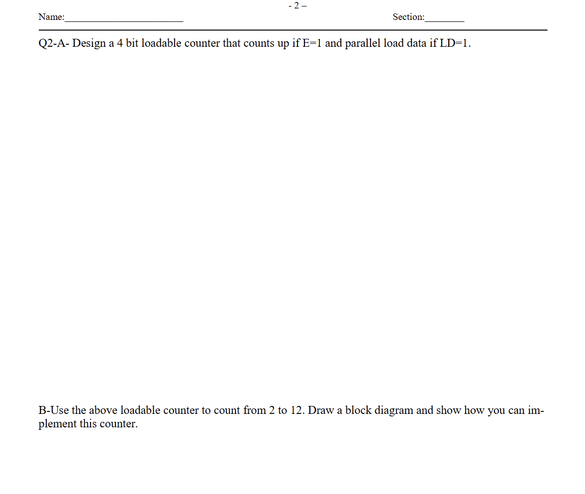 Solved Q2-A- ﻿Design a 4 ﻿bit loadable counter that counts | Chegg.com