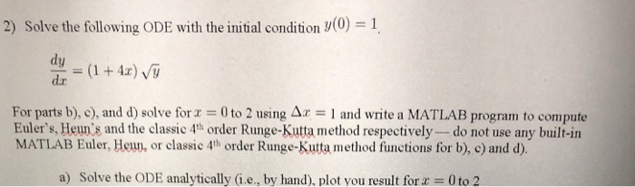 Solved 2) Solve the following ODE with the initial condition | Chegg.com
