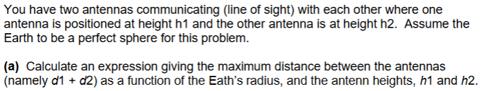 Solved You have two antennas communicating (line of sight) | Chegg.com