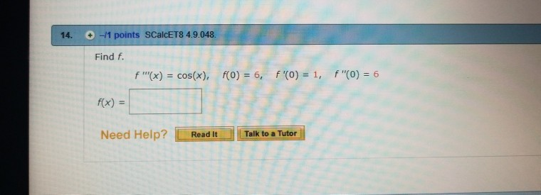 Solved 14. /1 points SCalcET8 4.9.048. Find f f"(x)=cos(x), | Chegg.com