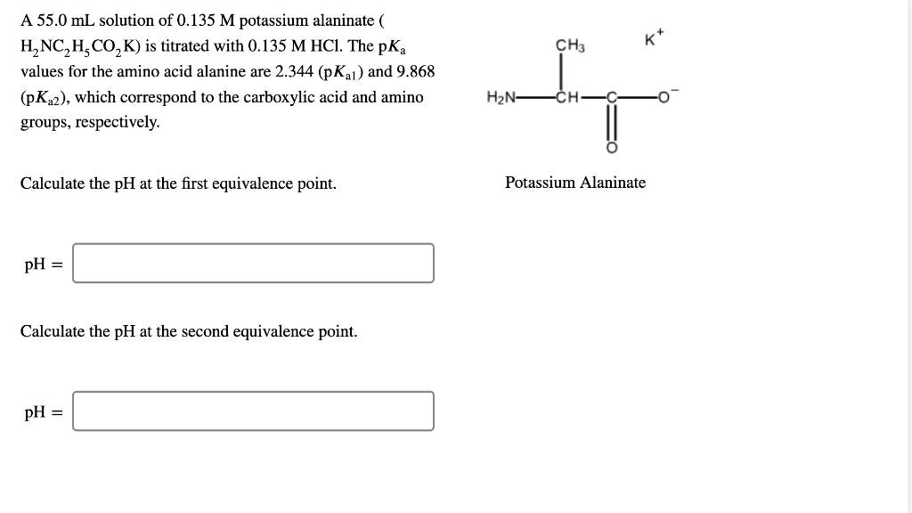 Solved CH3 A 55.0 mL solution of 0.135 M potassium alaninate | Chegg.com