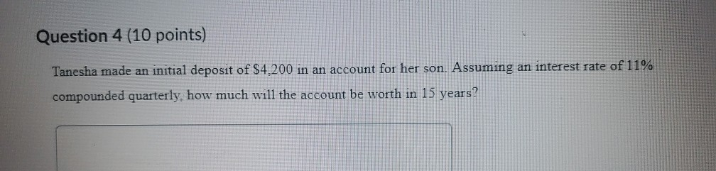 Solved Question 4 (10 points) Tanesha made an initial | Chegg.com Solved Question 4 (10 points) Tanesha made an initial | Chegg.com