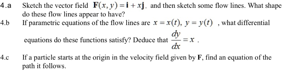 Solved sketch the vector field F(x,y) = i + xj. and then | Chegg.com