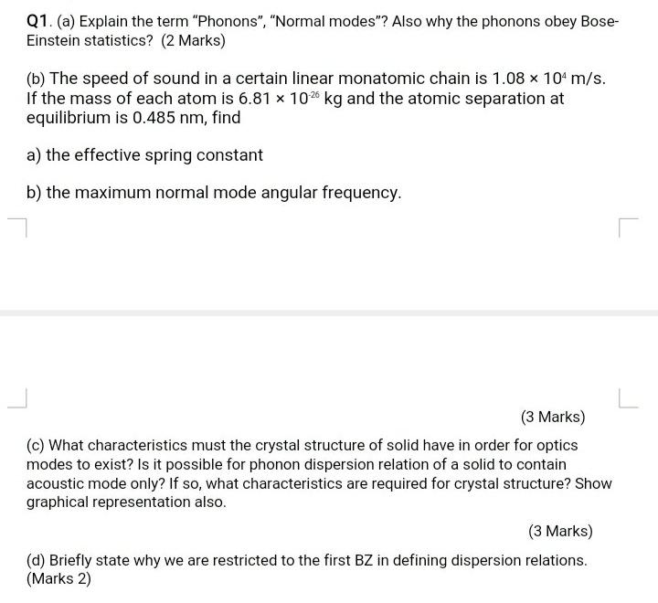 Solved Q1. (a) Explain the term "Phonons", "Normal modes"? | Chegg.com