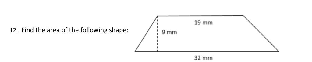 Solved 19 mm 12. Find the area of the following shape: 9 mm | Chegg.com