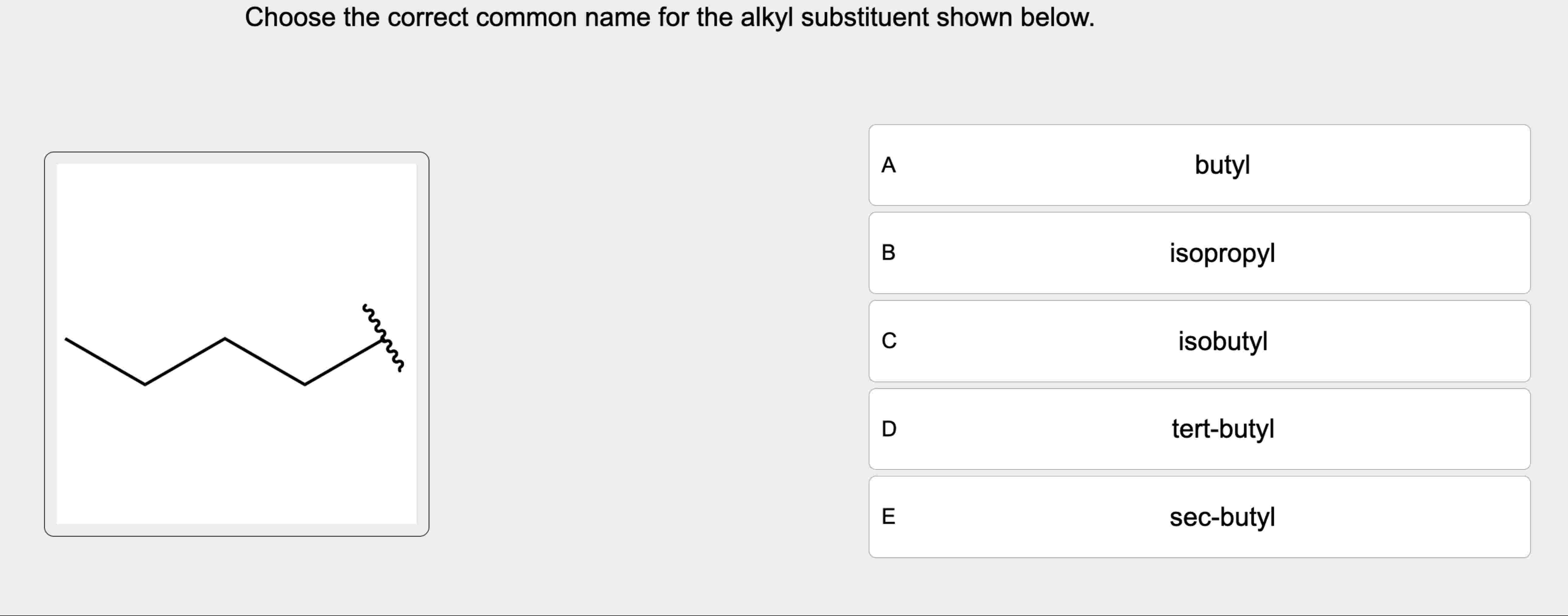 Solved Choose the correct common name for the alkyl | Chegg.com