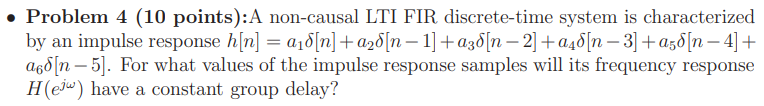 Solved Problem 4 (10 ﻿points): A non-causal LTI FIR | Chegg.com