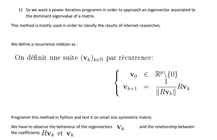 Solved 1) So we want a power iteration programm in order to | Chegg.com