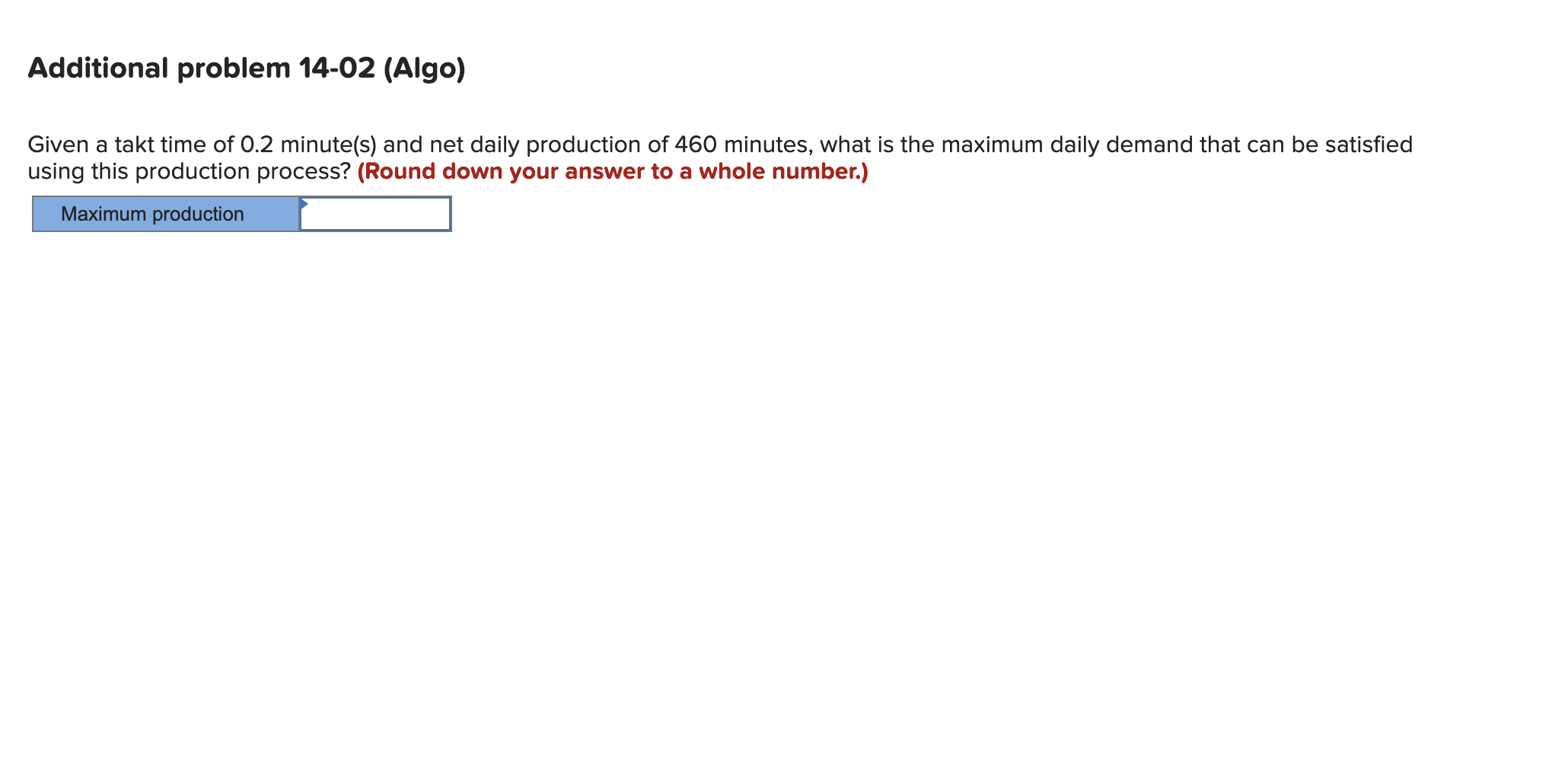 Solved Additional problem 14-02 (Algo)Given a takt time of | Chegg.com