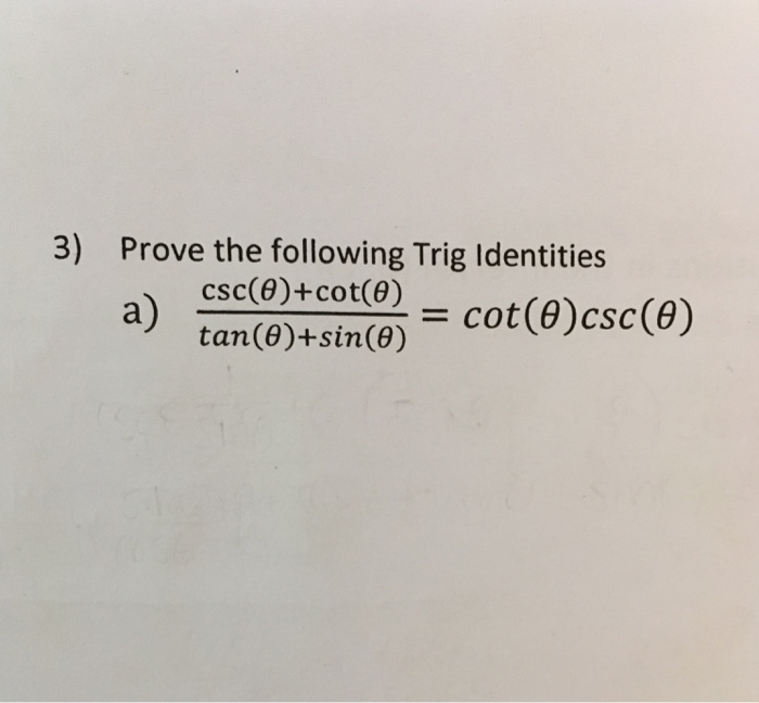 Solved Prove the following Trig Identities a) csc (theta) + | Chegg.com