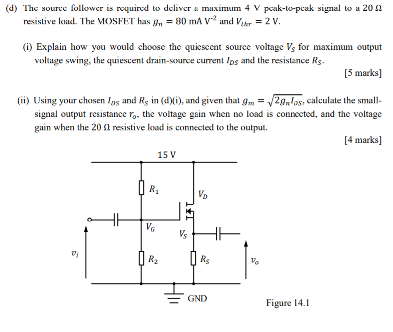 Solved (d) The source follower is required to deliver a | Chegg.com