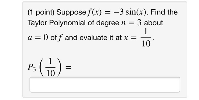 Solved (1 point) Suppose f(x) cos(x). Find the Taylor | Chegg.com