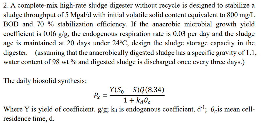 Solved 2. A complete-mix high-rate sludge digester without | Chegg.com