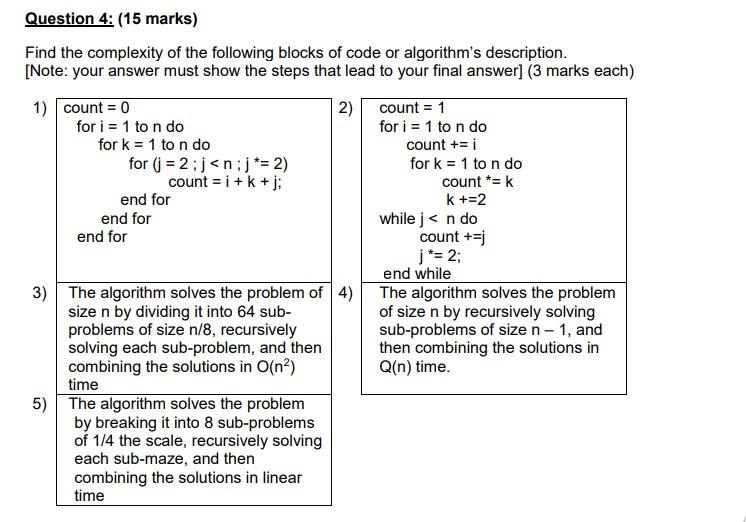 Solved Question 4: (15 marks) Find the complexity of the | Chegg.com