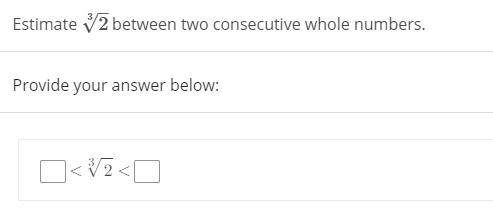 Solved Estimate 2 between two consecutive whole numbers. | Chegg.com