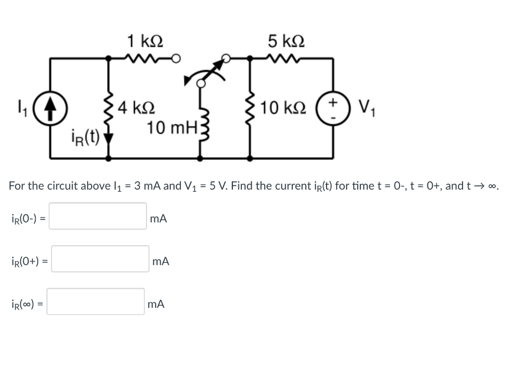 Solved I1=3 mA and V1=5 V. Find the current iR(t) for time | Chegg.com