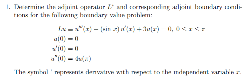 Solved Determine the adjoint operator L** ﻿and corresponding | Chegg.com