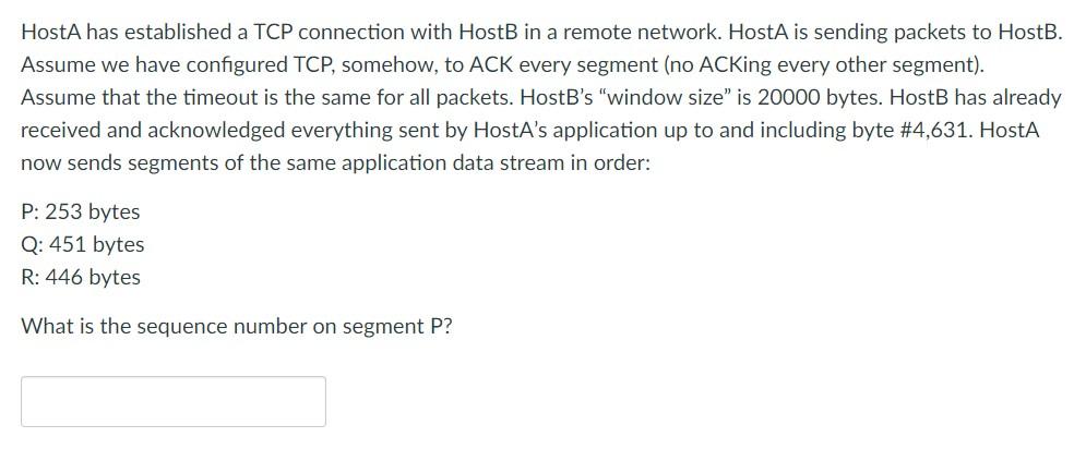 Solved HostA has established a TCP connection with HostB in | Chegg.com