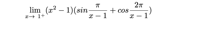 Solved limx→1+(x2-1)(sinπx-1+cos2πx-1) | Chegg.com