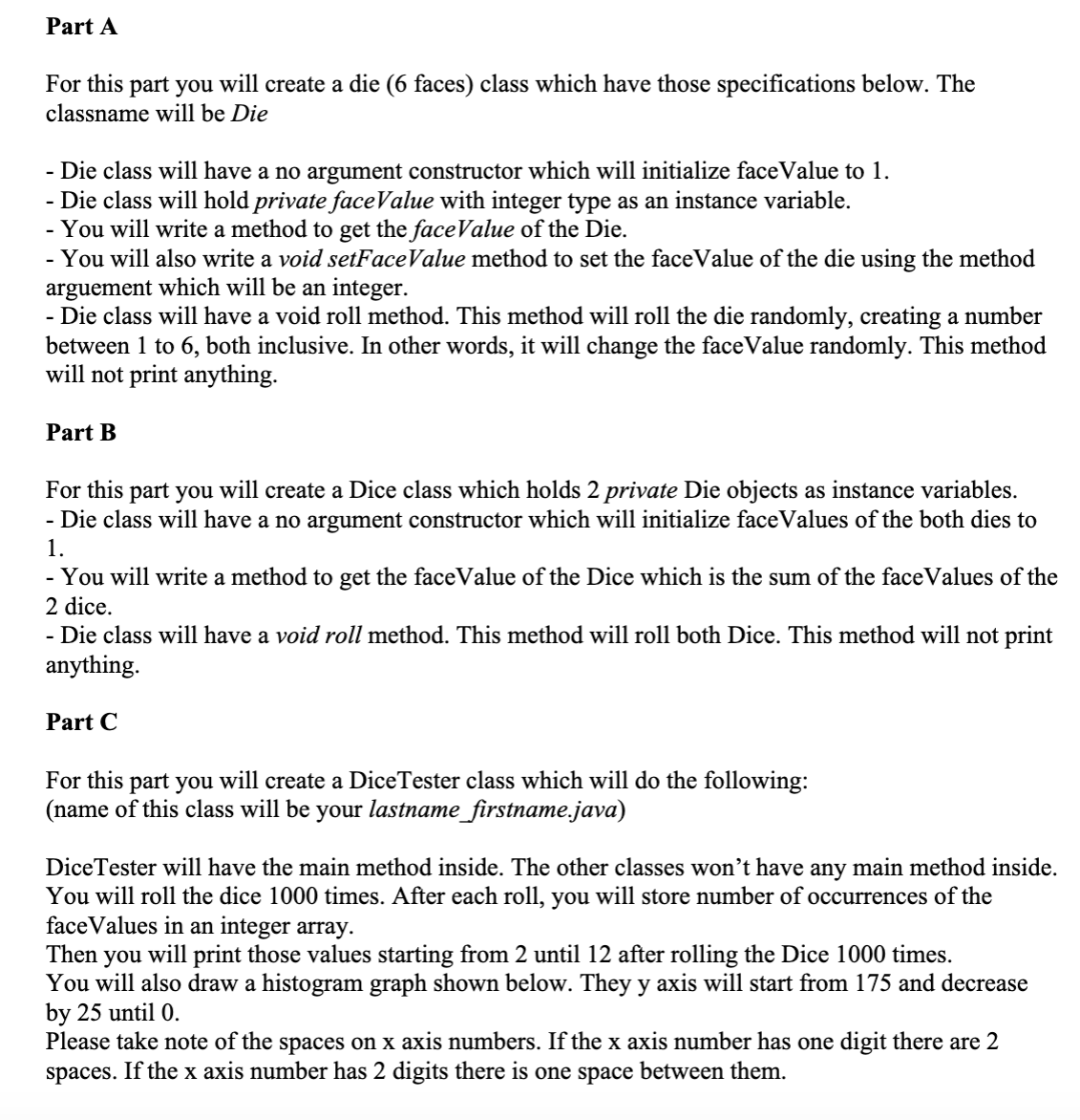 Solved Part AFor this part you will create a die (6 ﻿faces) | Chegg.com