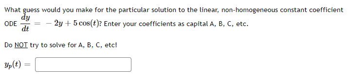 Solved What guess would you make for the particular solution | Chegg.com