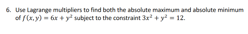 Solved 6. Use Lagrange multipliers to find both the absolute | Chegg.com