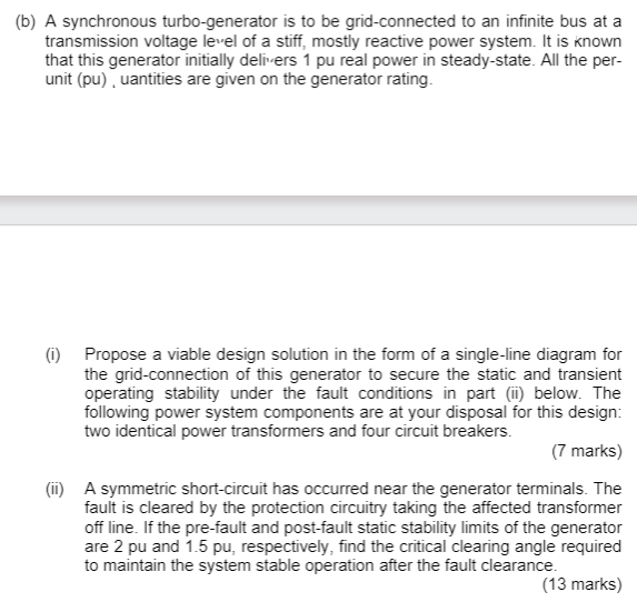 Solved (b) A synchronous turbo-generator is to be | Chegg.com