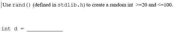 Solved Use rand() (defined in stdlib.h) to create a random | Chegg.com