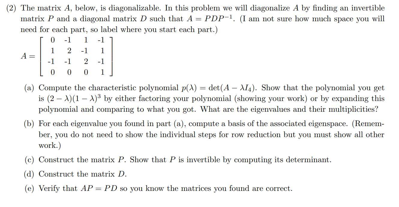 Solved = (2) The matrix A, below, is diagonalizable. In this | Chegg.com