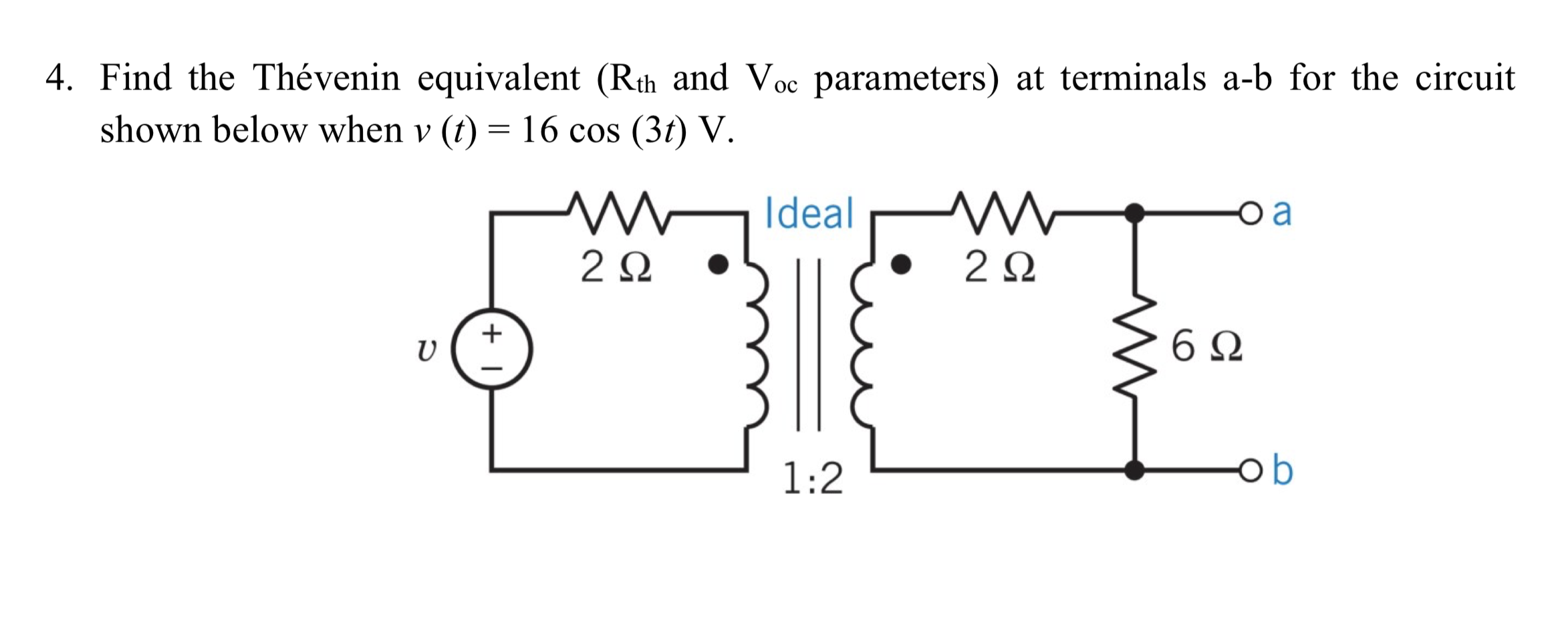 Solved 4. Find the Thévenin equivalent (Rth and Voc | Chegg.com