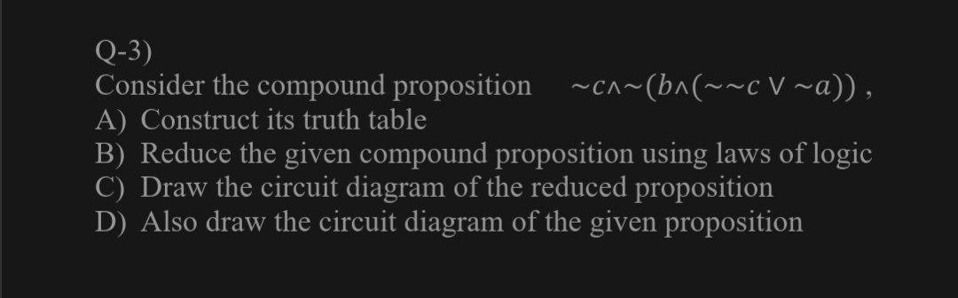 Solved Q-3) Consider the compound proposition | Chegg.com