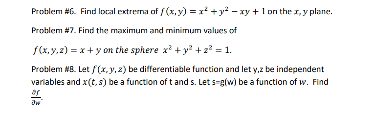 Solved Problem #6. Find local extrema of f(x,y) = x2 + y2 – | Chegg.com