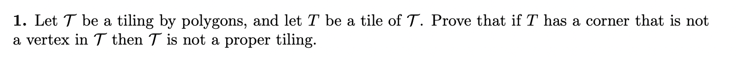 Solved 1. Let T be a tiling by polygons, and let T be a tile | Chegg.com
