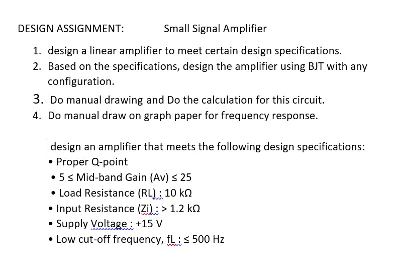 Solved ESIGN ASSIGNMENT: Small Signal Amplifier 1. design a | Chegg.com