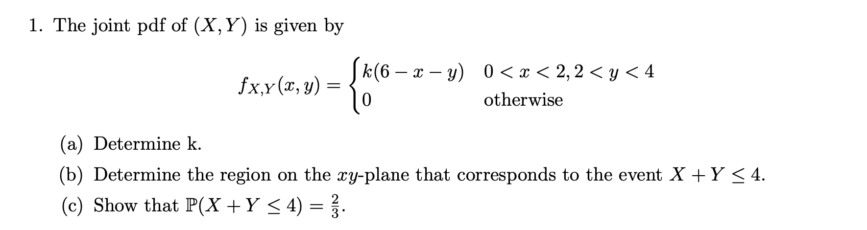 Solved 1. The joint pdf of (X,Y) is given by k(6 – X – y) | Chegg.com